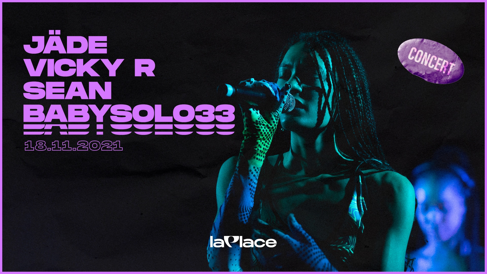 Jäde, Vicky R, Sean & Babysolo33 | Récap concert — La Place Paris