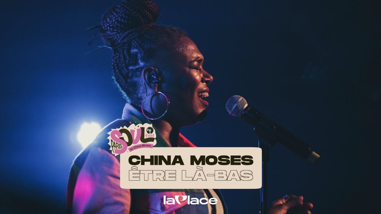 China Moses "Être Là-bas" (Live) | Paris Soul Fest — La Place Paris